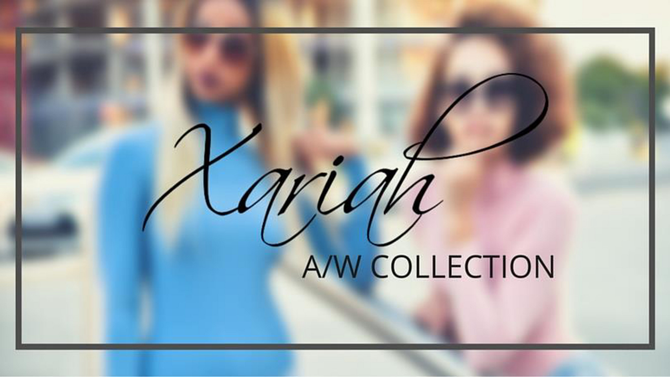 Xariah - AW Collection LookBook - Page 1 - Created with Publitas.com