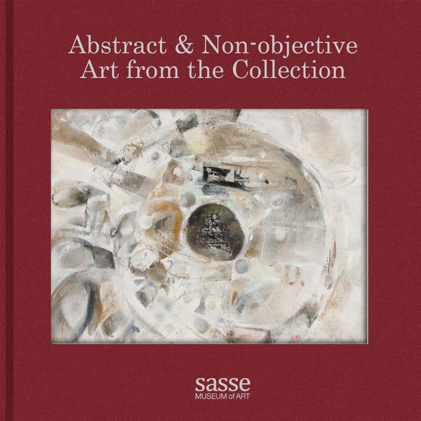 Sasse Museum of Art - Abstract & Non-objective Art from the Collection ...