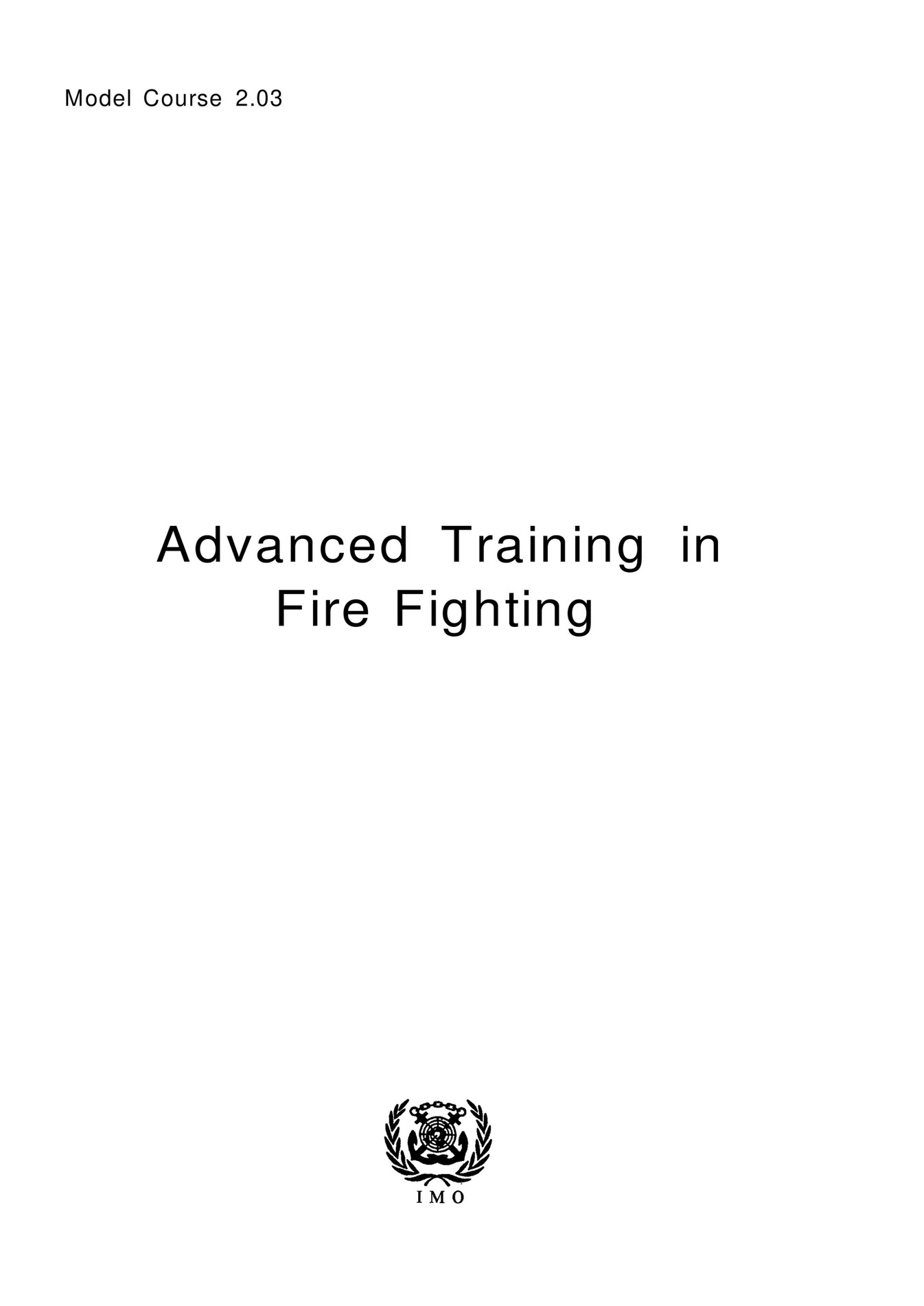 HIMT - AECS - Advanced-training-in-fire-fighting-IMO-model-course-2-03-pdf - Page 1 - Created ...