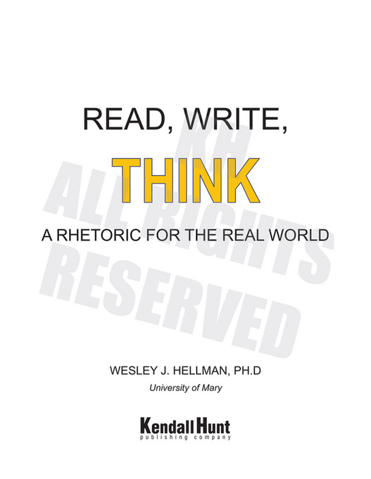 Kendall Hunt Publishing - Read, Write, Think_A Rhetoric for the Real ...