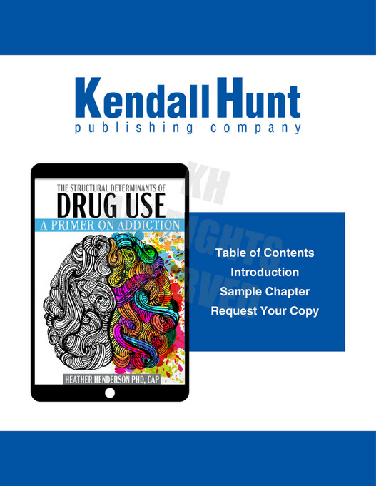 Kendall Hunt Publishing - The Structural Determinants of Drug Use: A ...
