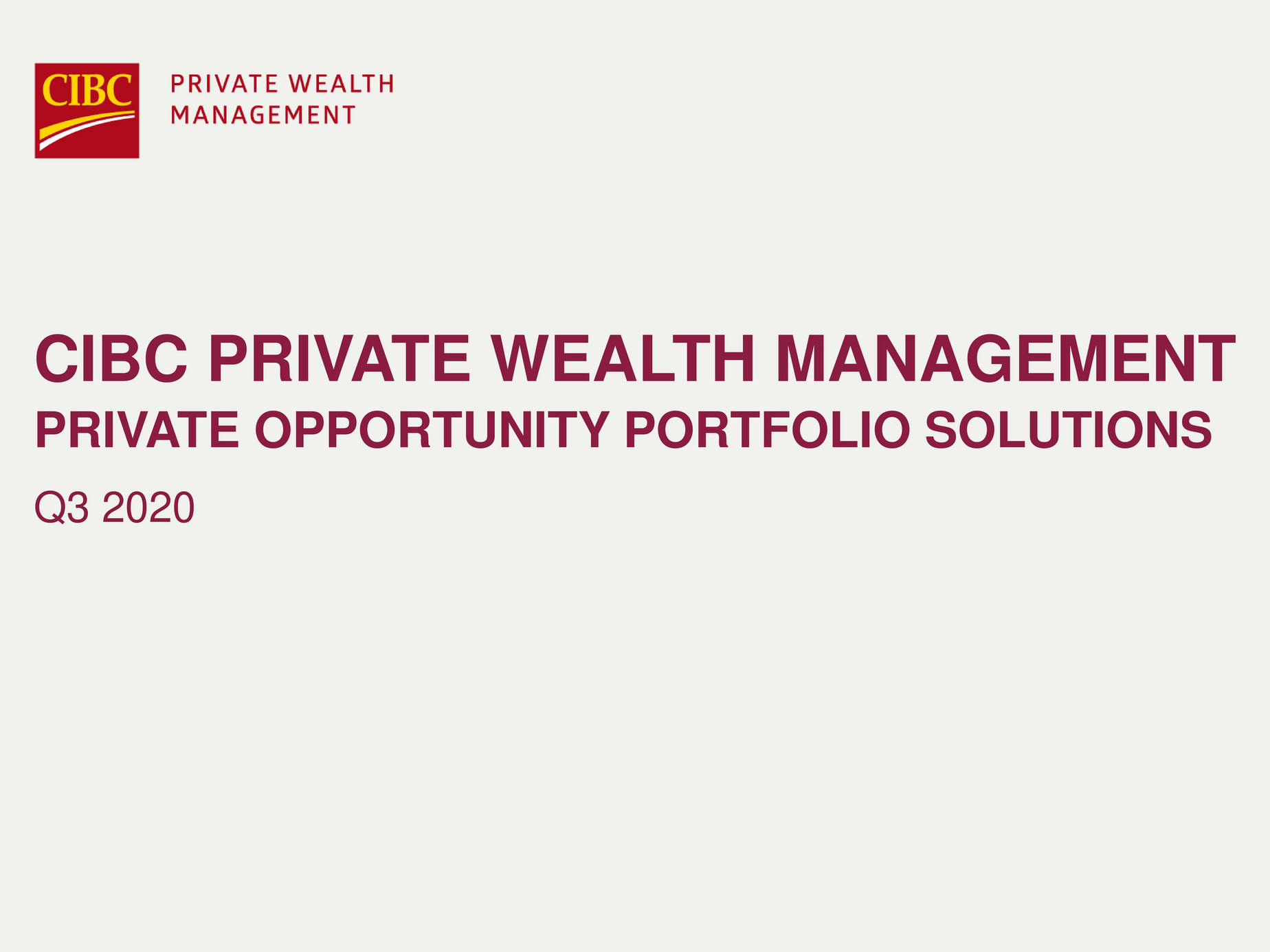 CIBC Private Wealth Management - Q3 2020 Private Opportunity Portfolio ...