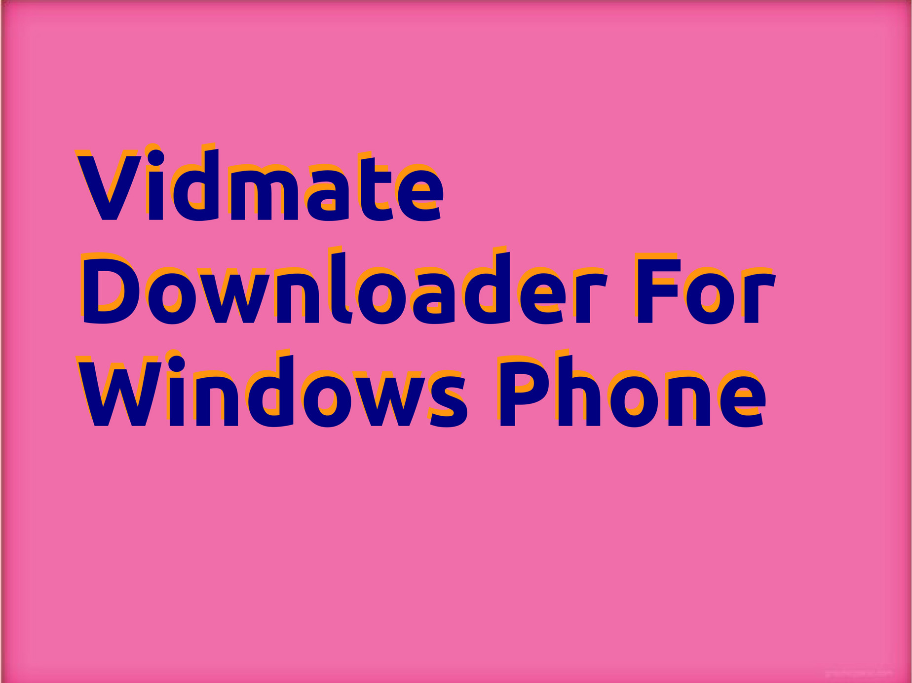 vidmateapkdownloader - Vidmate downloader for Windows Phone - Page 1 ...