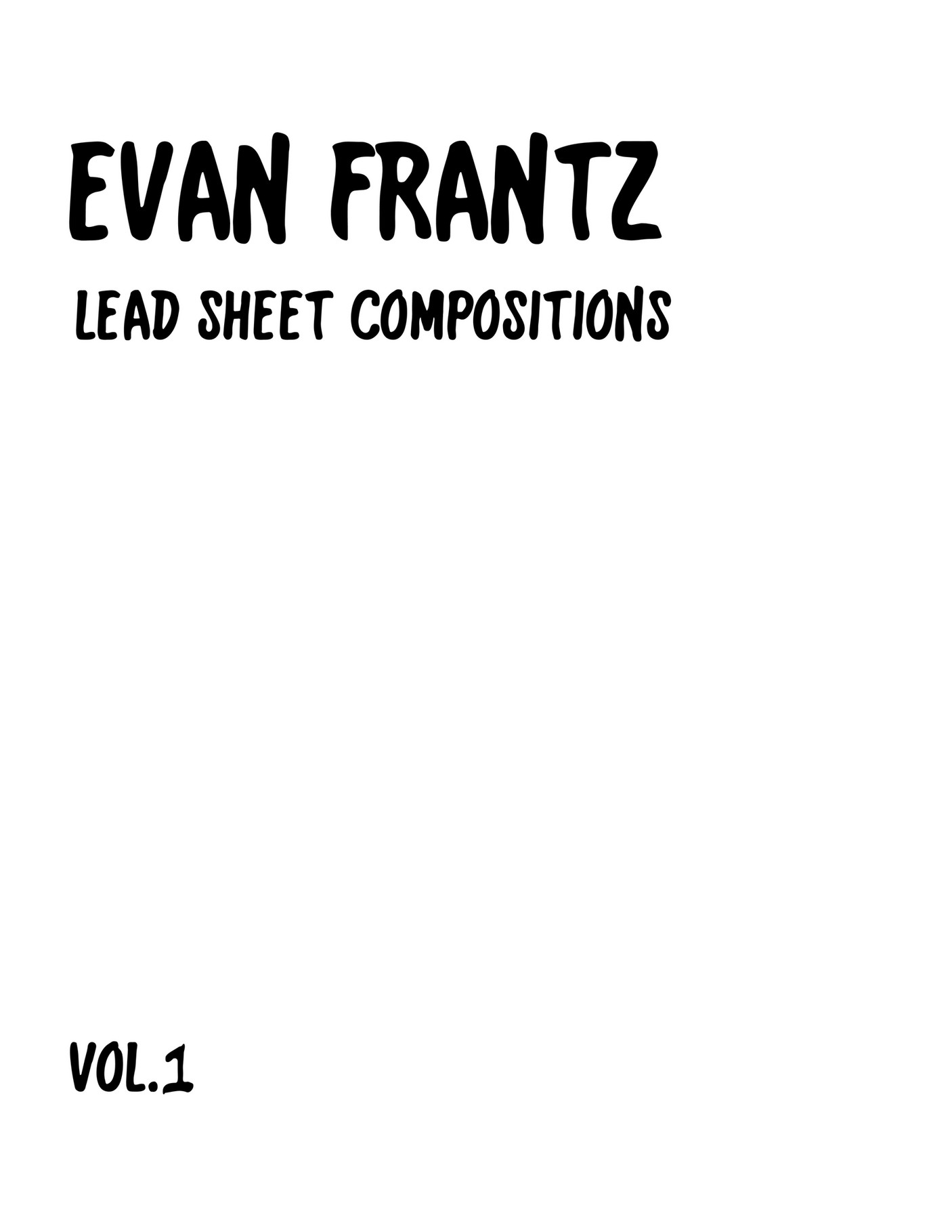 My Publications Evan Frantz Lead Sheet Compositions Vol 1 Page 2 3 My Publications Evan Frantz Lead Sheet Compositions Vol 1 Page 2 3