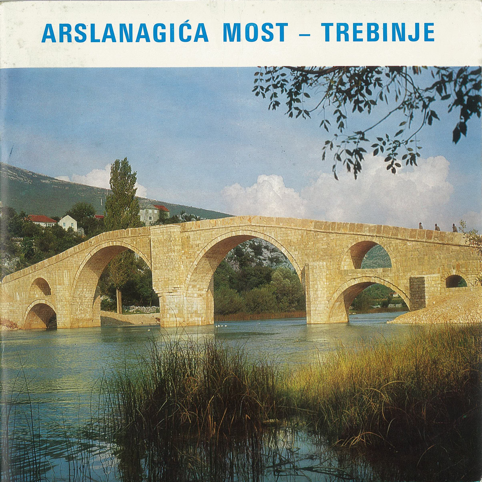 Arslanagica most, Trebinje - Page 1 - Created with Publitas.com