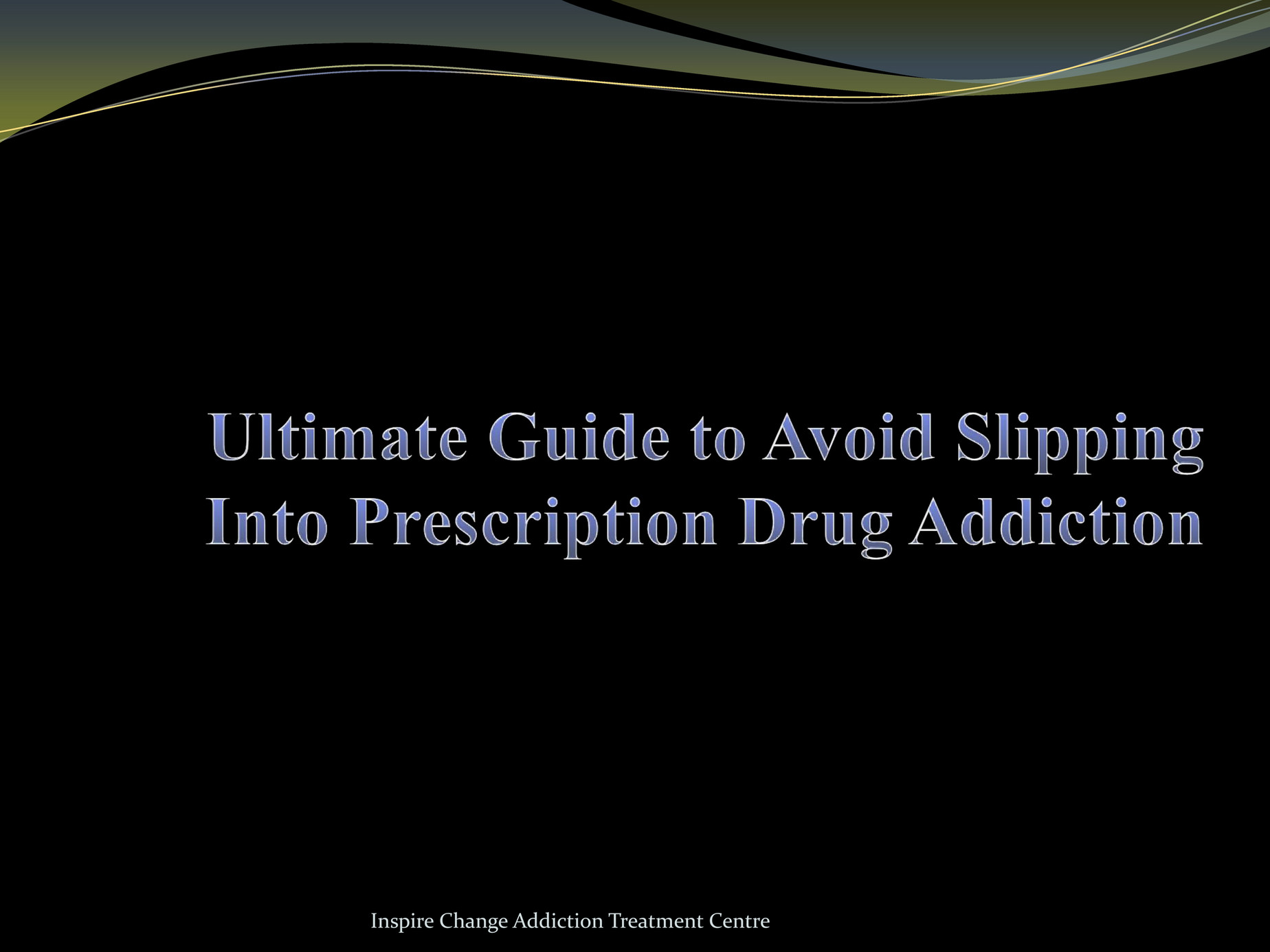 Inspire Change Wellness - Guide to Avoid Slipping Into Prescription ...