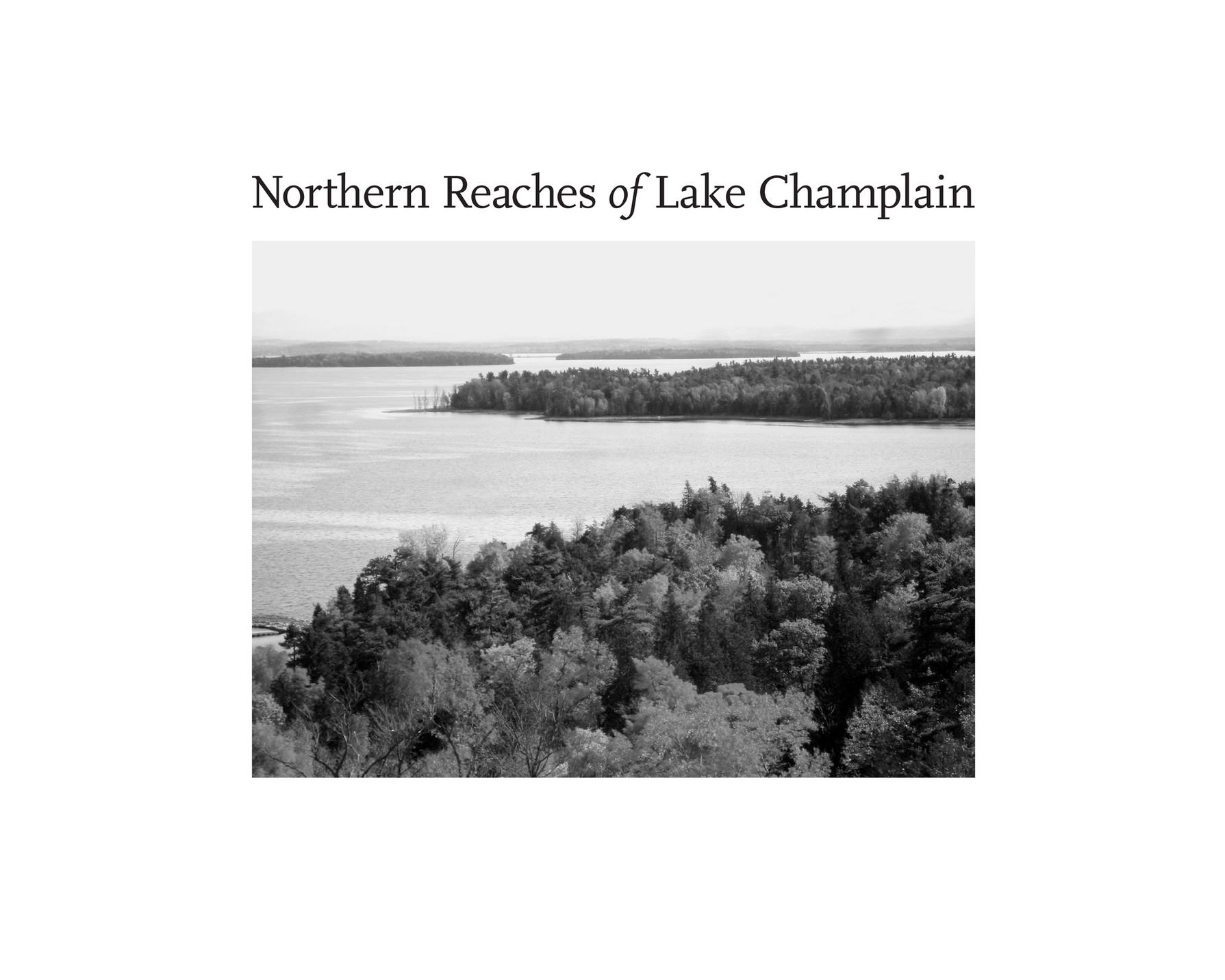 Northern Reaches of Lakes Champlain: An Interpretive Guide to the ...