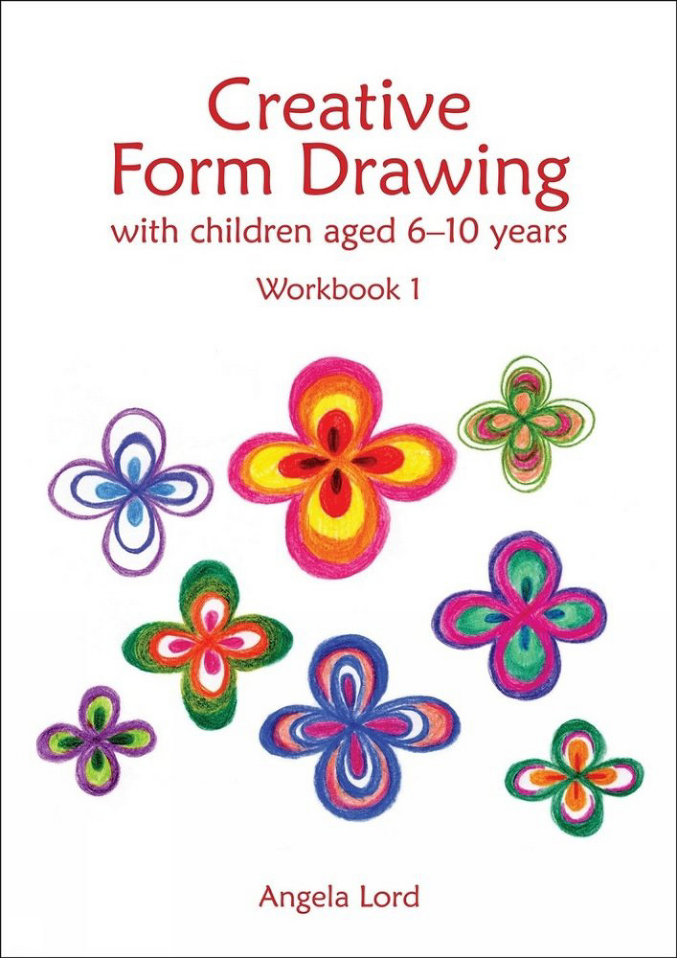 Jenkins BOOK - Creative Form Drawing With Children Aged 6 10 Workbook 1 ...