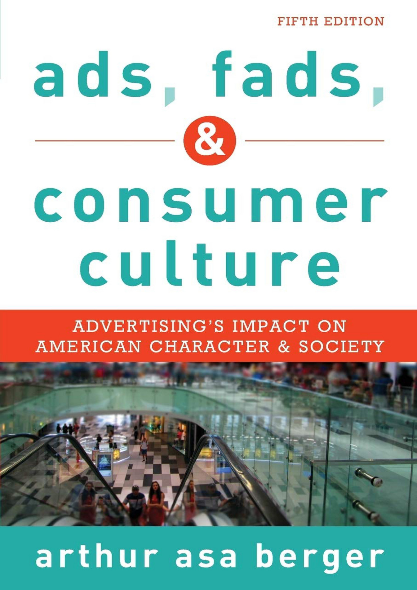 Aubrey - DOOWNLOAD Ads Fads and Consumer Culture Advertising s Impact ...