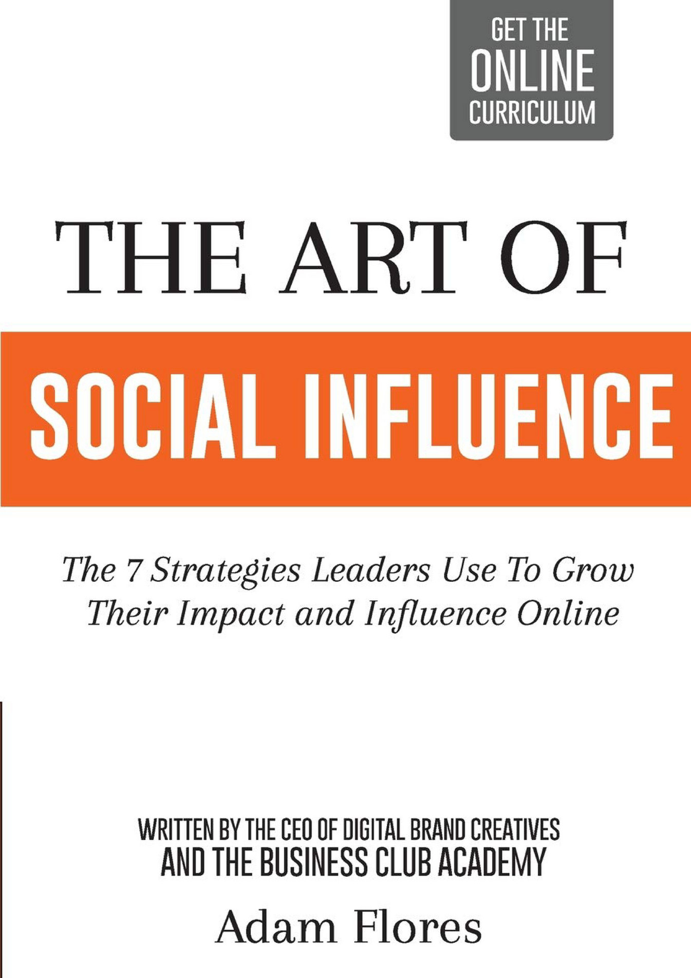 Joey - The Art Of Social Influence The 7 Strategies Leaders Use To Grow ...