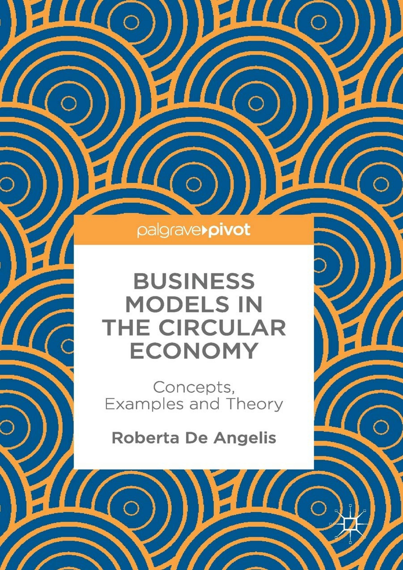 Milton - Business Models in the Circular Economy Concepts Examples and ...