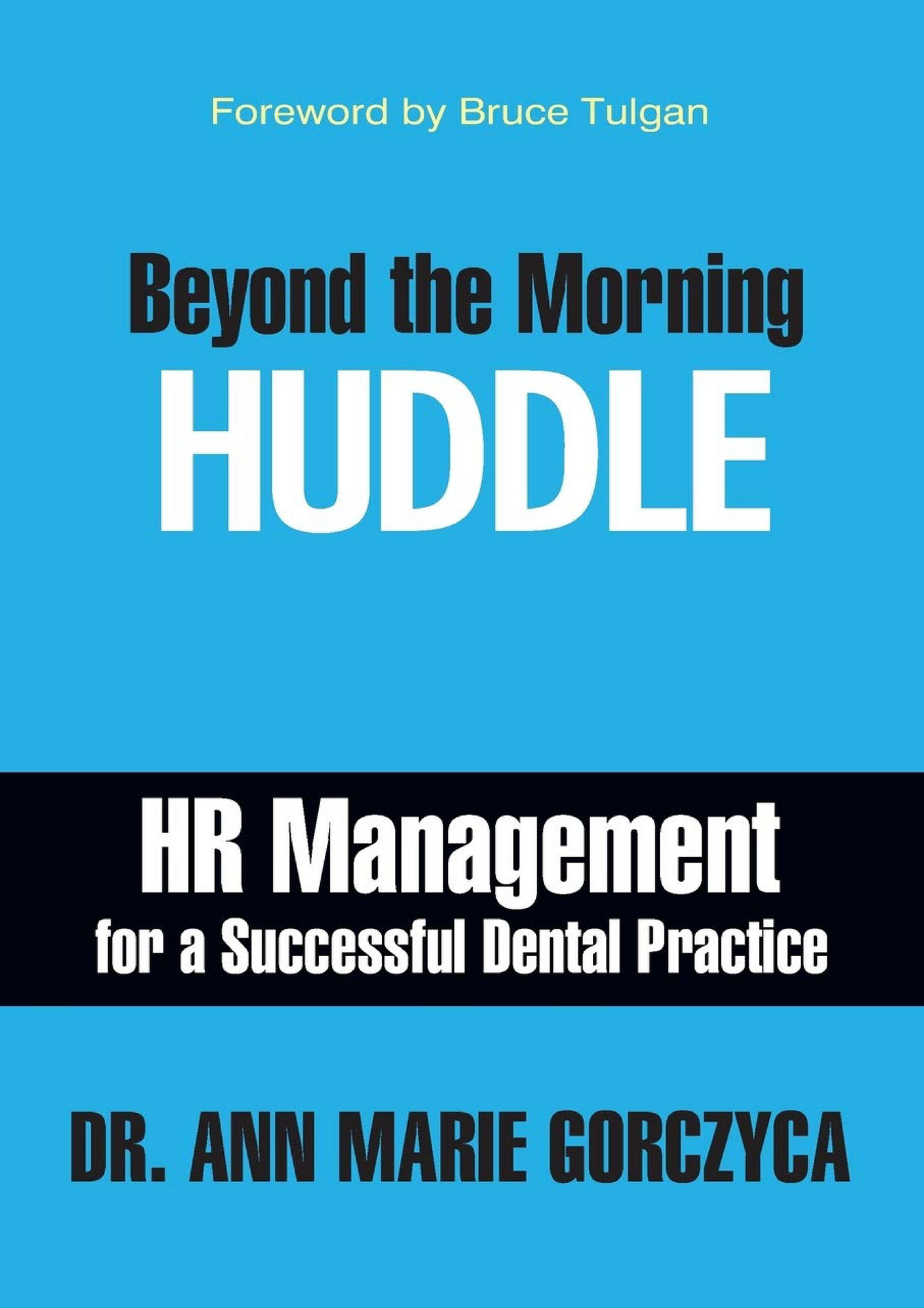 Alicia - DOOWNLOAD Beyond the Morning Huddle HR Management for a Successful Dental Practice ...