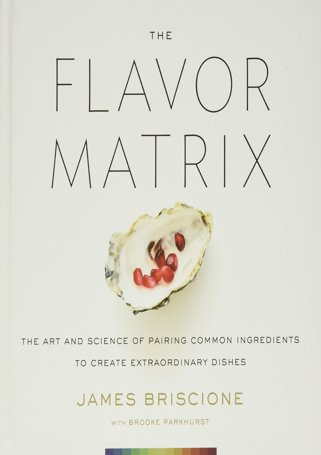 Cathern - EBOOK The Flavor Matrix The Art and Science of Pairing Common ...