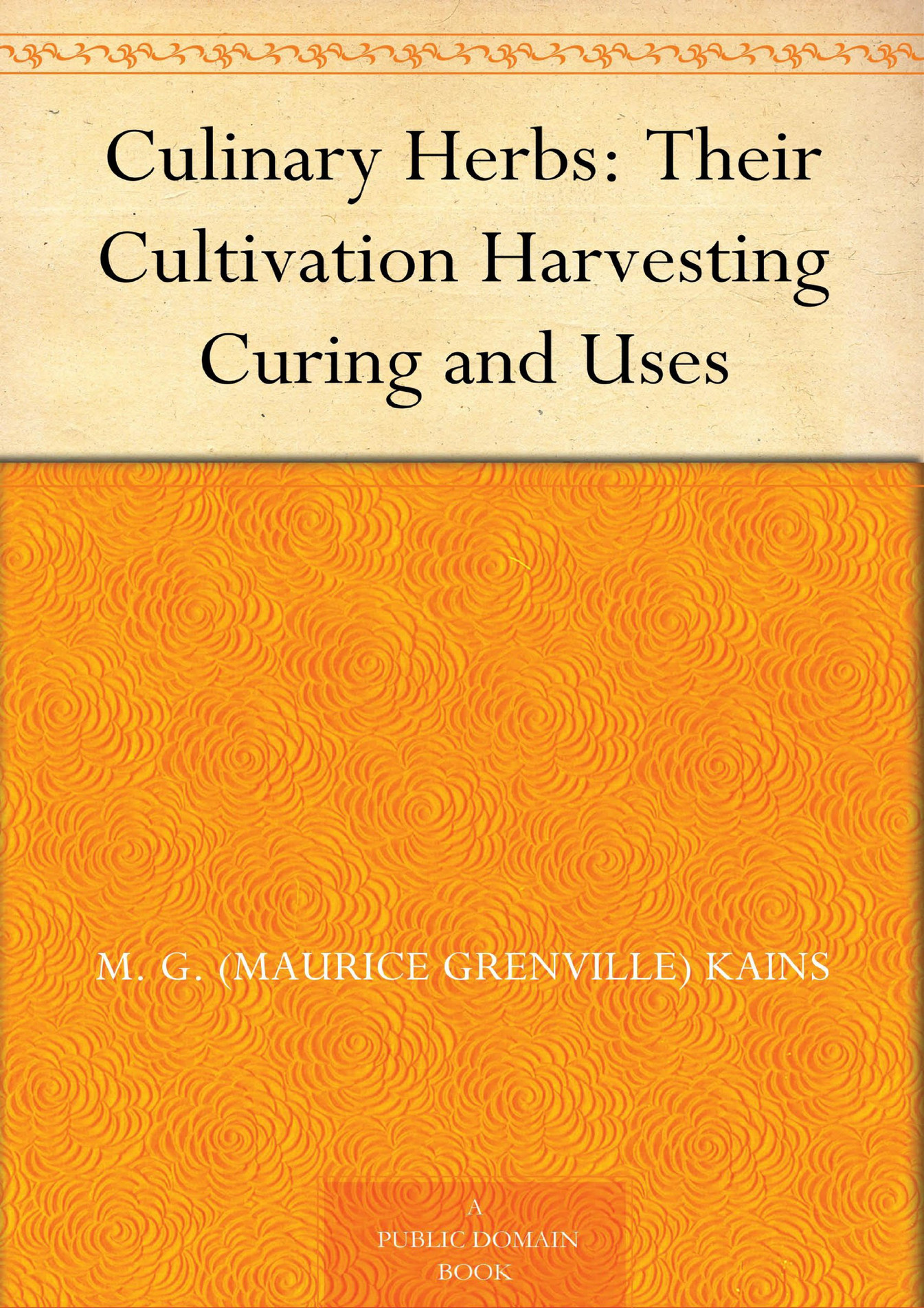 Eliz Ebook Culinary Herbs Their Cultivation Harvesting Curing And