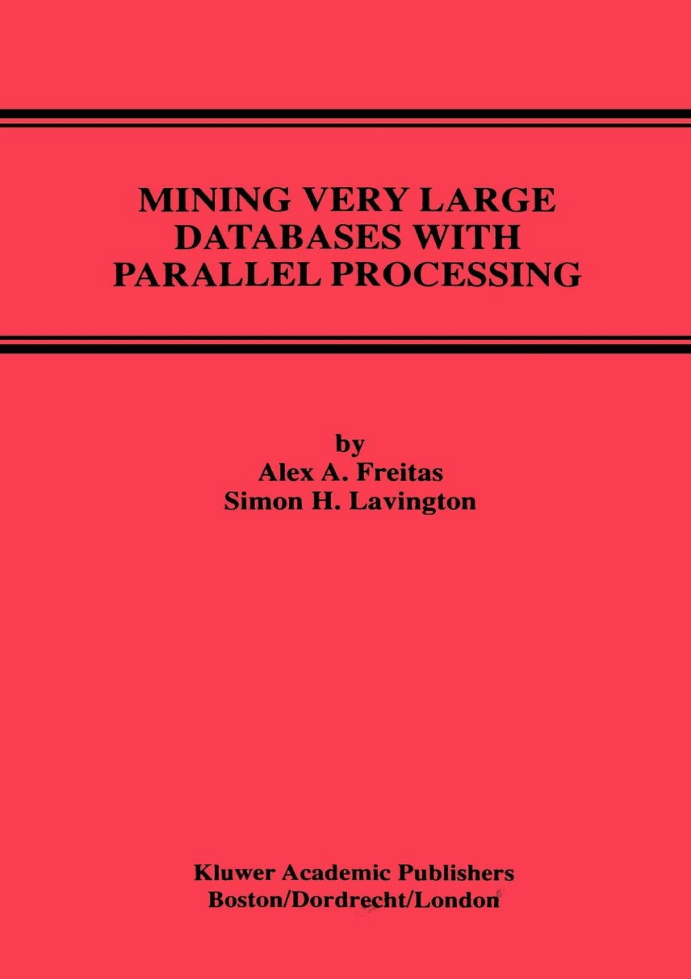 Ebook Download Mining Very Large Databases With Parallel Processing
