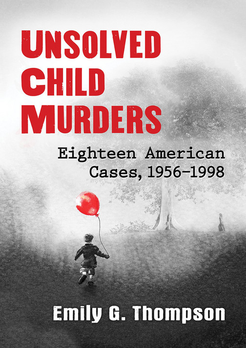 Carrol - BOOK Unsolved Child Murders Eighteen American Cases 1956 1998 ...