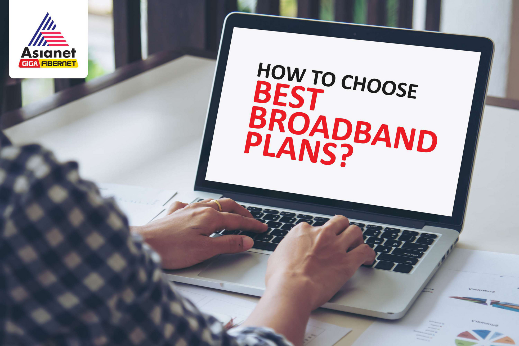 Tips for Selecting the Best Broadband Plan | Asianet Broadband - Page 1 ...