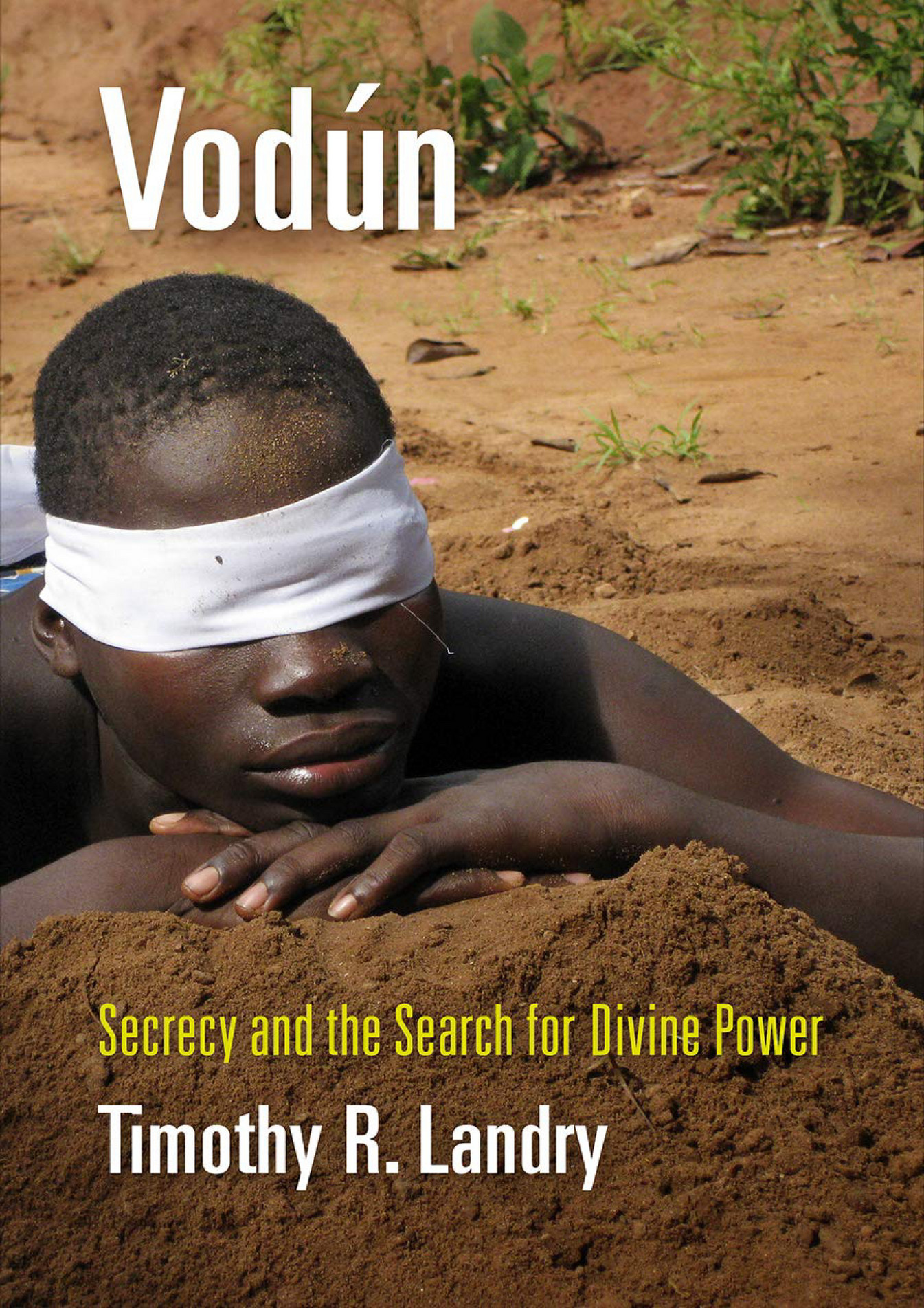 e-Book - BOOK Vodún Secrecy and the Search for Divine Power ...
