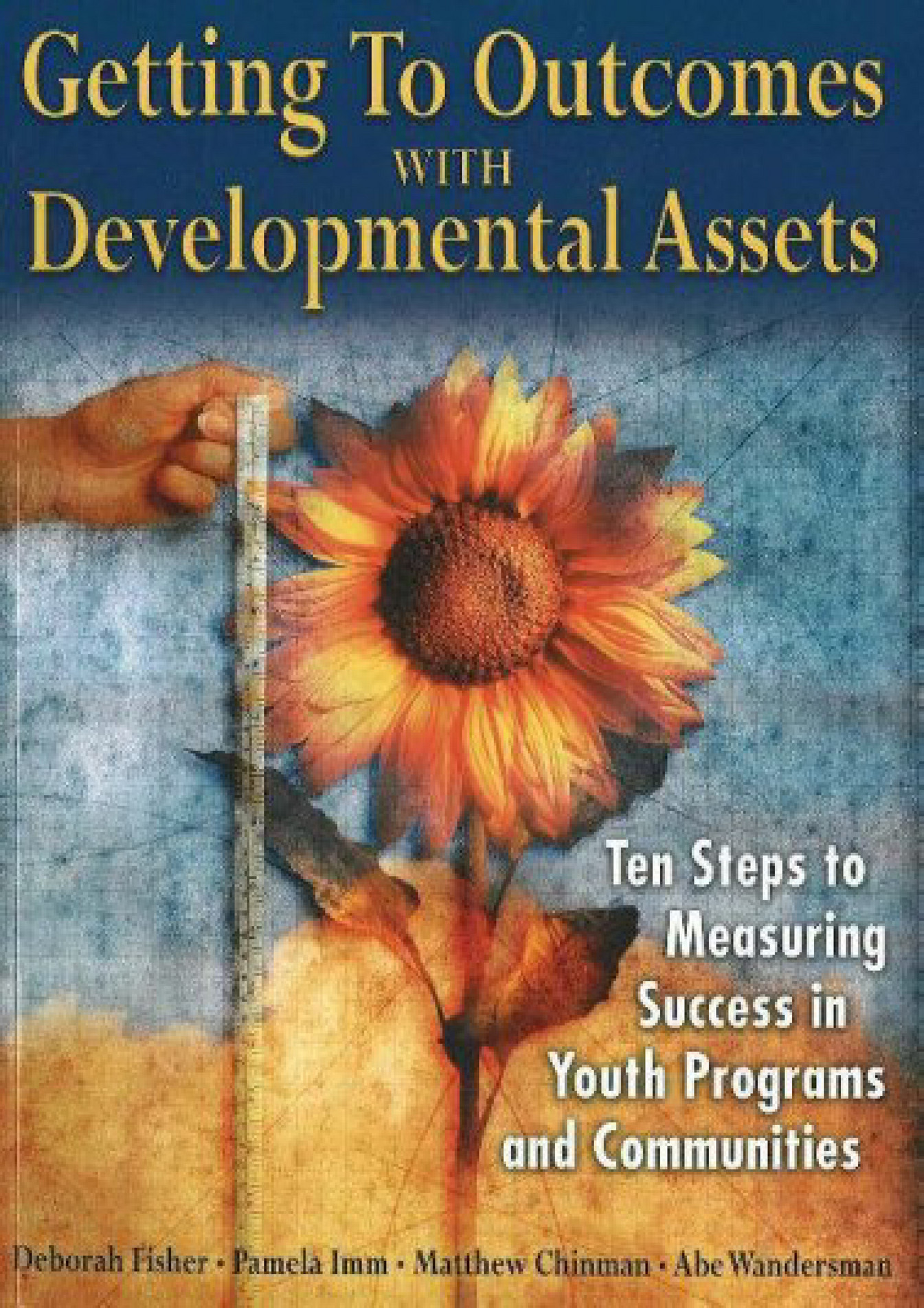 Wyatt - DOWNLOAD Getting to Outcomes with Developmental Assets Ten ...