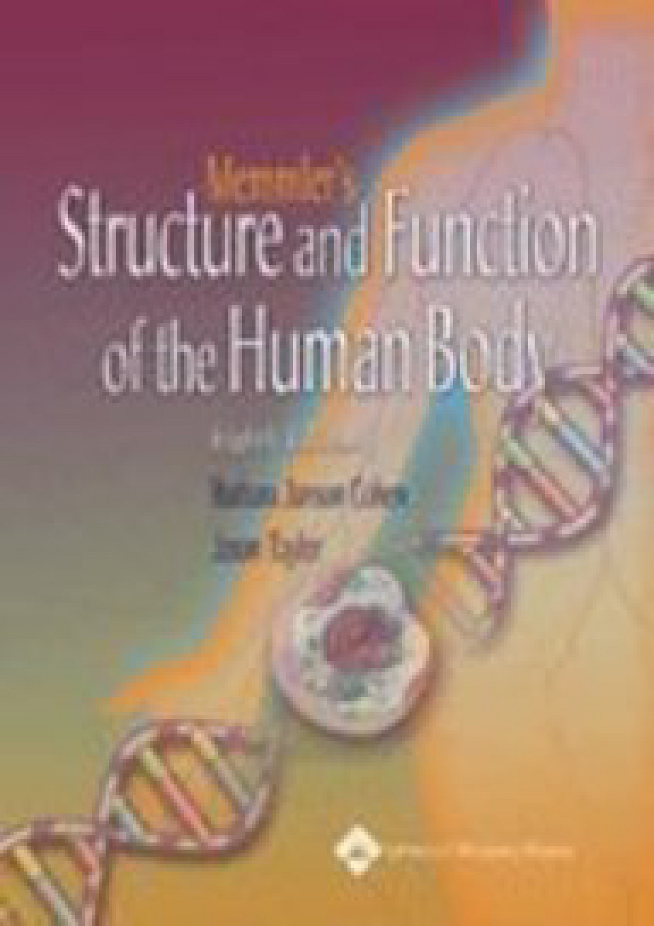 Weyant READING Memmler S Structure And Function Of The Human Body