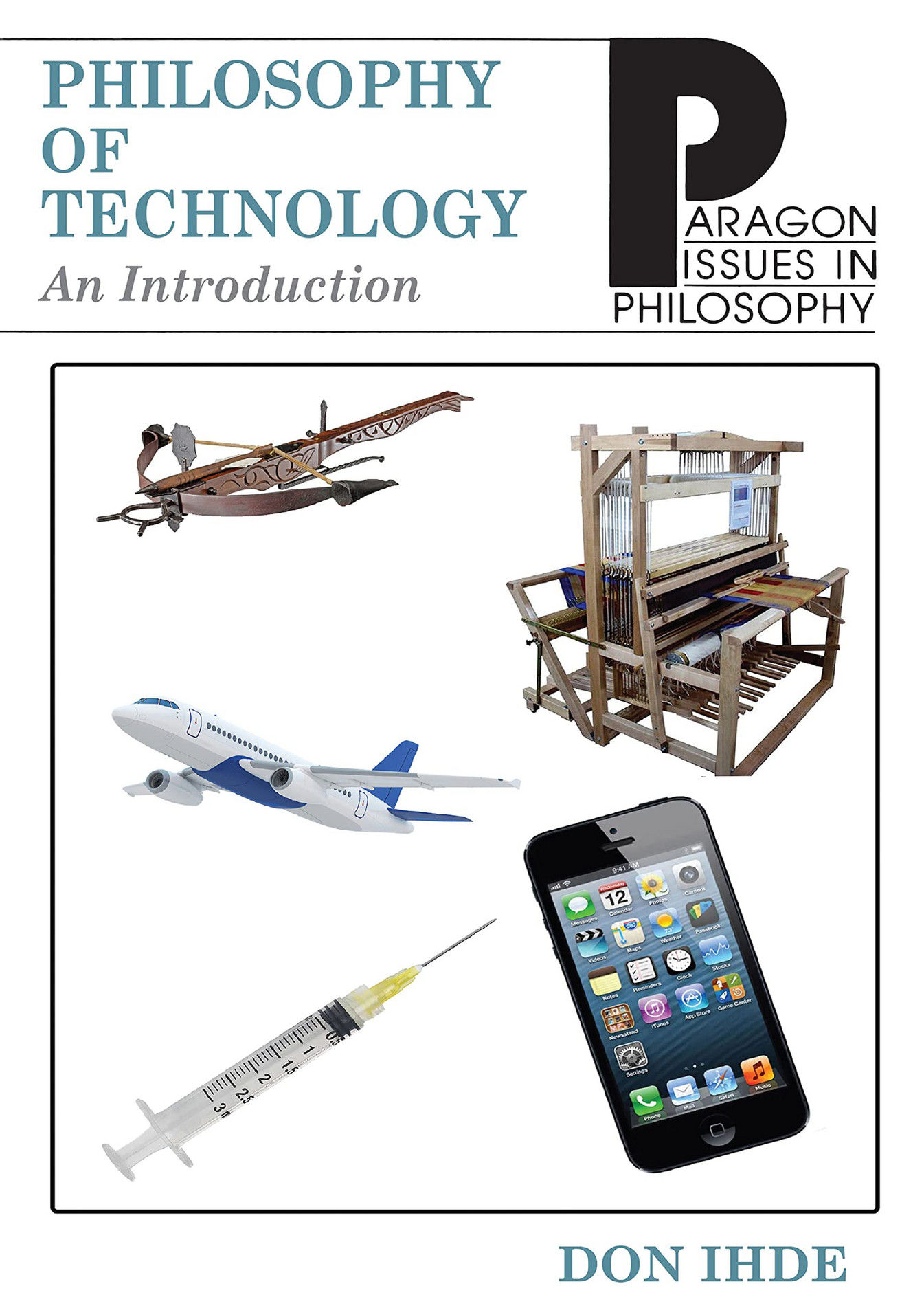 Mclellan - BOOK Philosophy of Technology An Introduction Paragon Issues ...