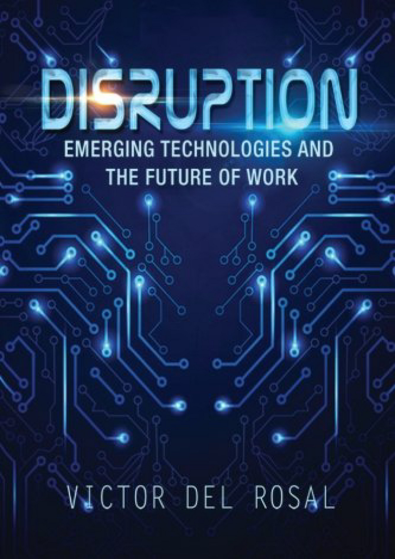Mclellan - EBOOK Disruption Emerging Technologies and the Future of ...