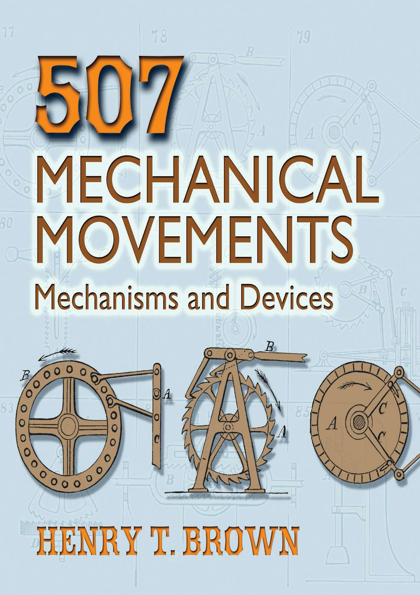 Rodger - BOOK 507 Mechanical Movements Mechanisms and Devices Dover ...