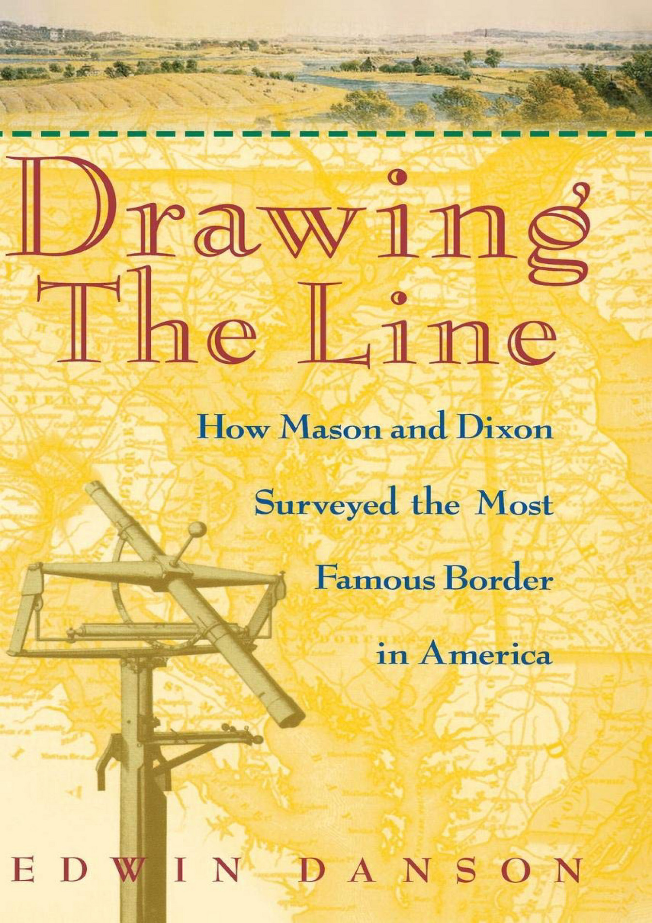 Rodger - DOWNLOAD Drawing the Line How Mason and Dixon Surveyed the ...