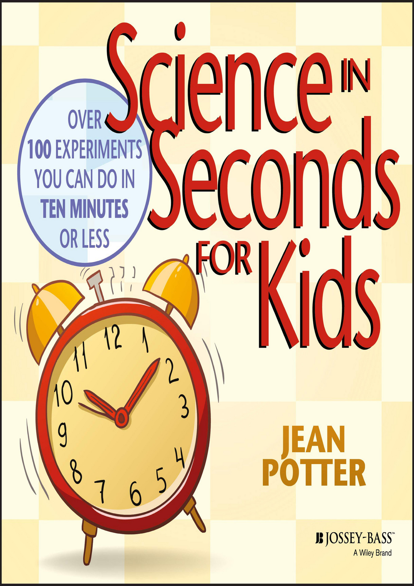 Rodger - EBOOK Science in Seconds for Kids Over 100 Experiments You Can ...