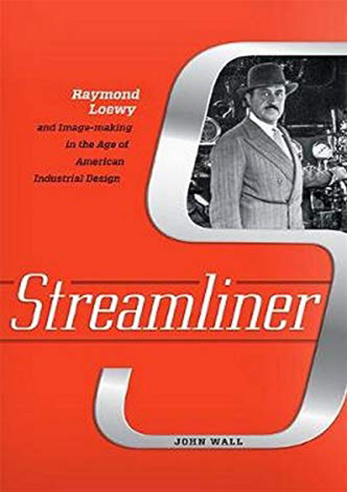 Rodger - EBOOK Streamliner Raymond Loewy and Image making in the Age of ...