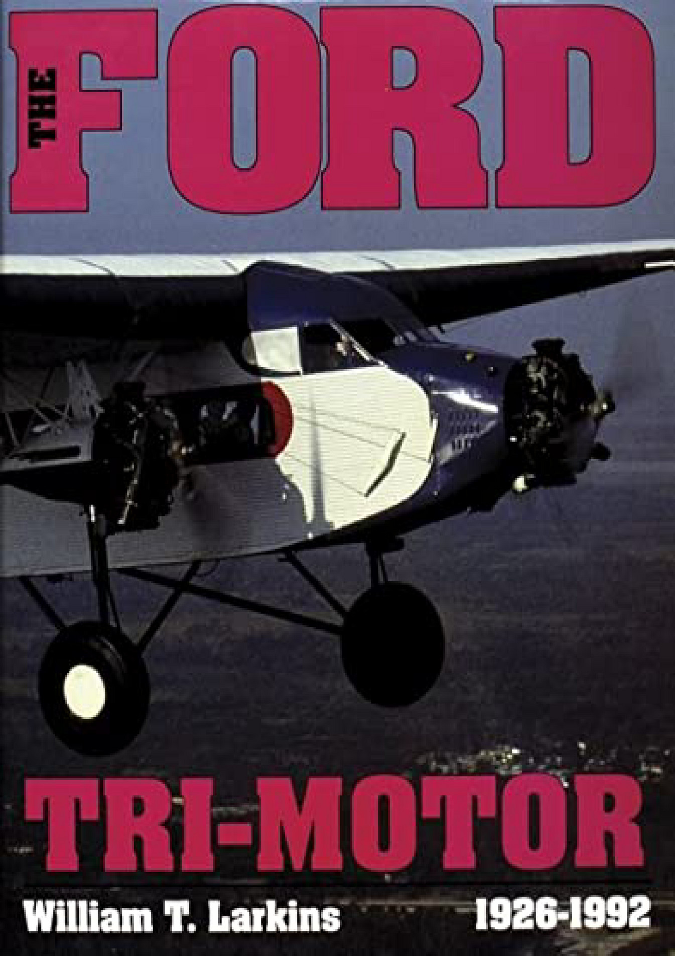 Rodger - EBOOK The Ford Tri Motor 1926 1992 Schiffer Aviation History ...