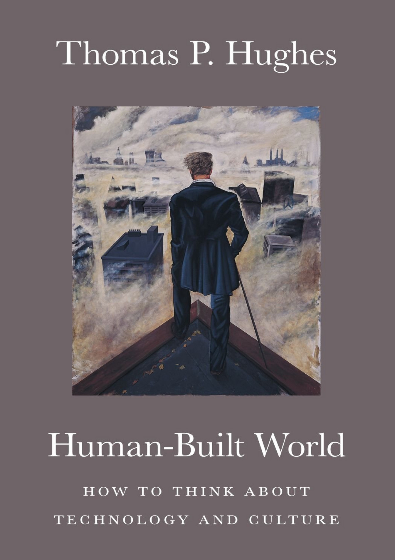 Rodger - READ Human Built World How to Think about Technology and ...