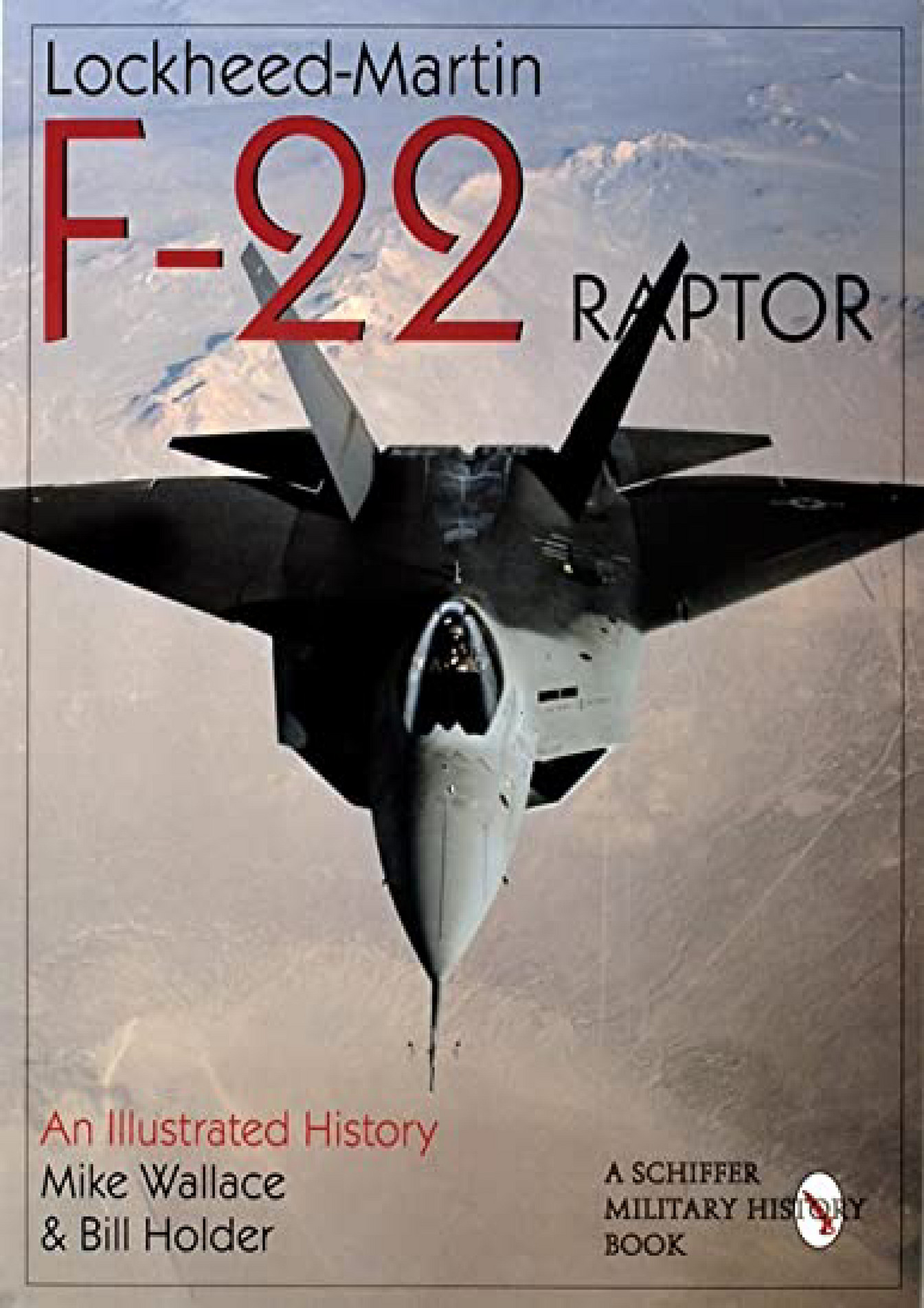 Rodger - READ Lockheed Martin F 22 Raptor An Illustrated History ...