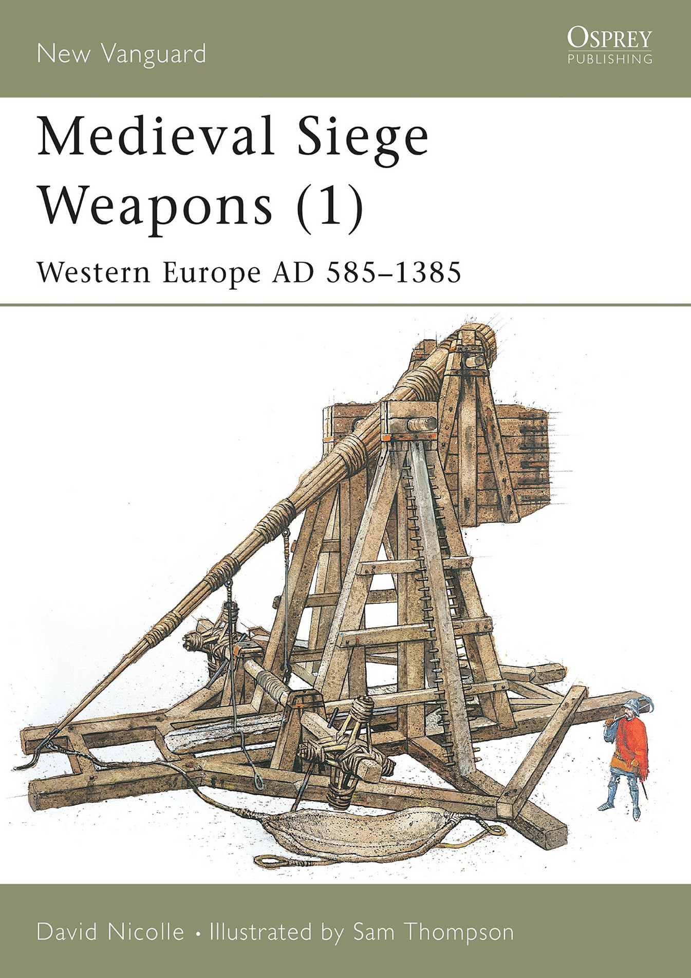 Rodger - READ Medieval Siege Weapons 1 Western Europe AD 585–1385 New ...