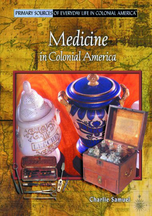 Buis - EBOOK Medicine in Colonial America Primary Sources of Everyday ...