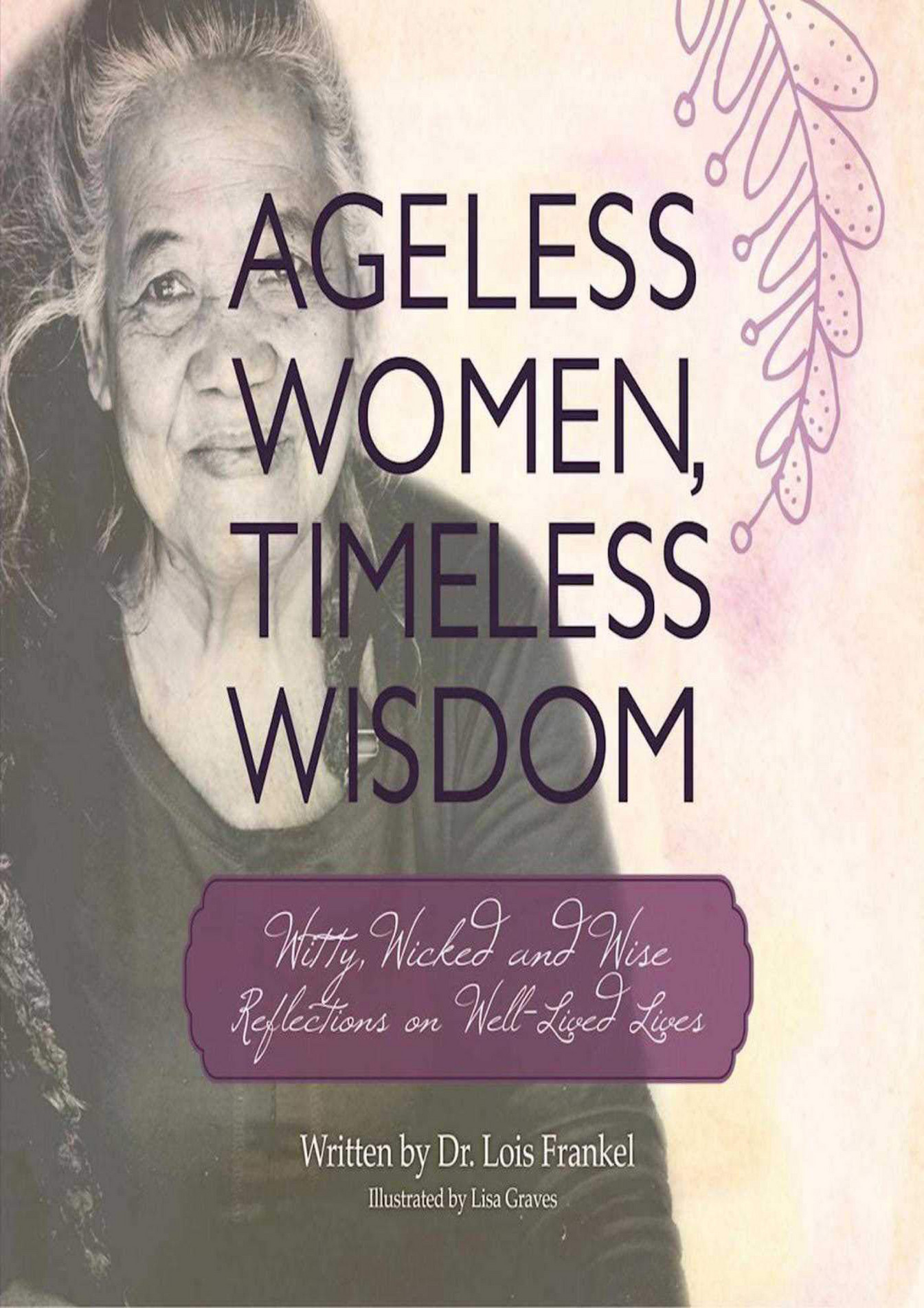 Bradly - BOOK Ageless Women Timeless Wisdom Witty Wicked and Wise ...