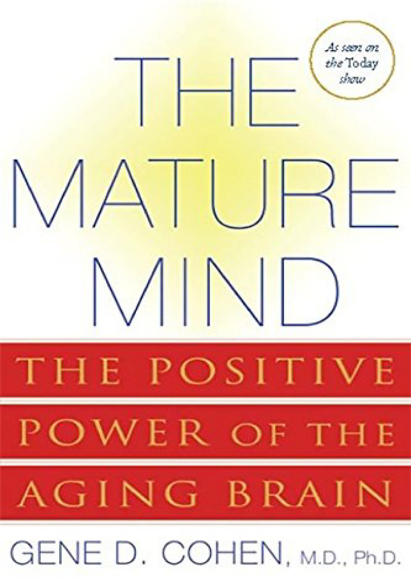 Bradly - BOOK The Mature Mind The Positive Power of the Aging Brain ...