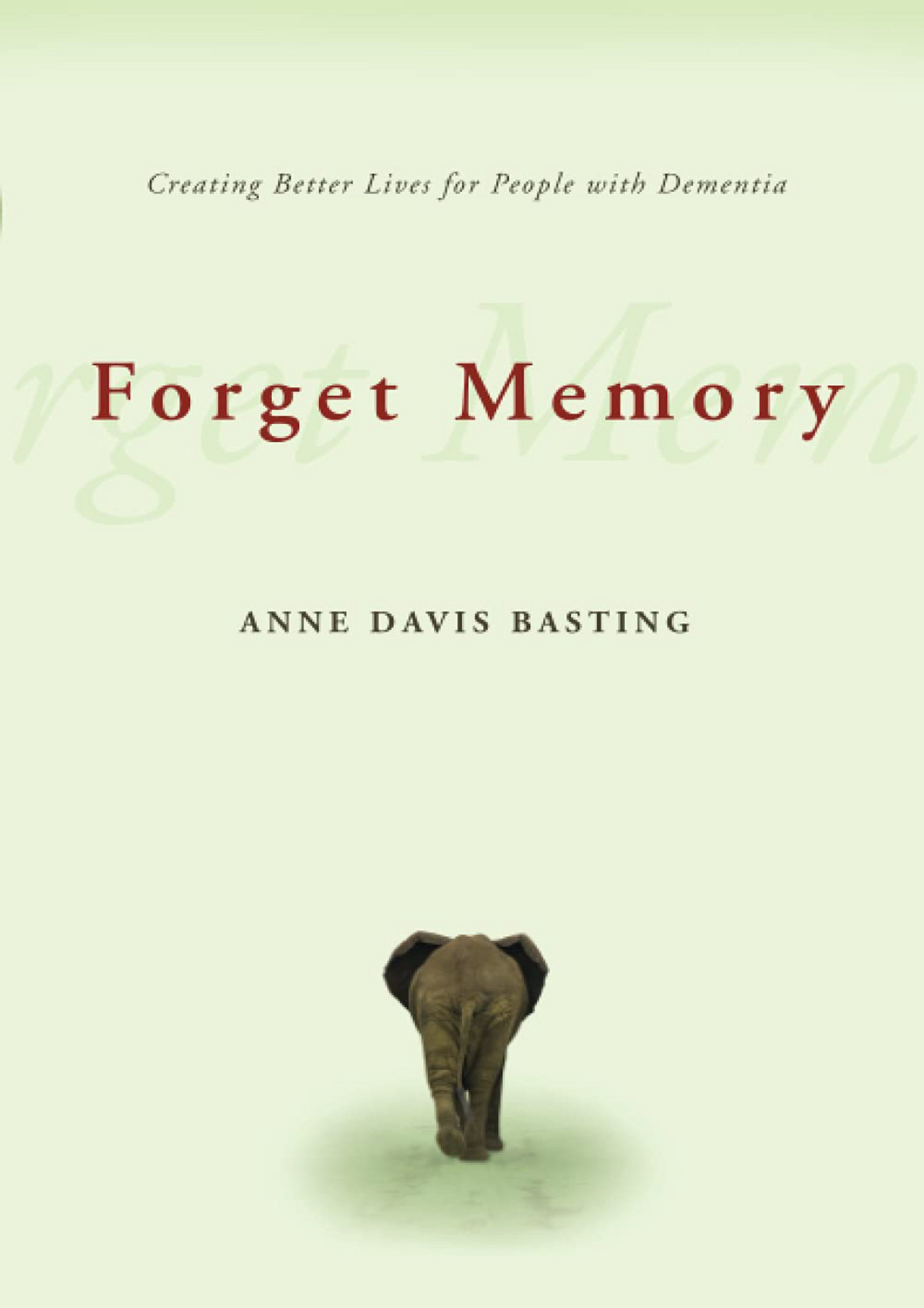 Bradly - DOWNLOAD Forget Memory Creating Better Lives for People with ...