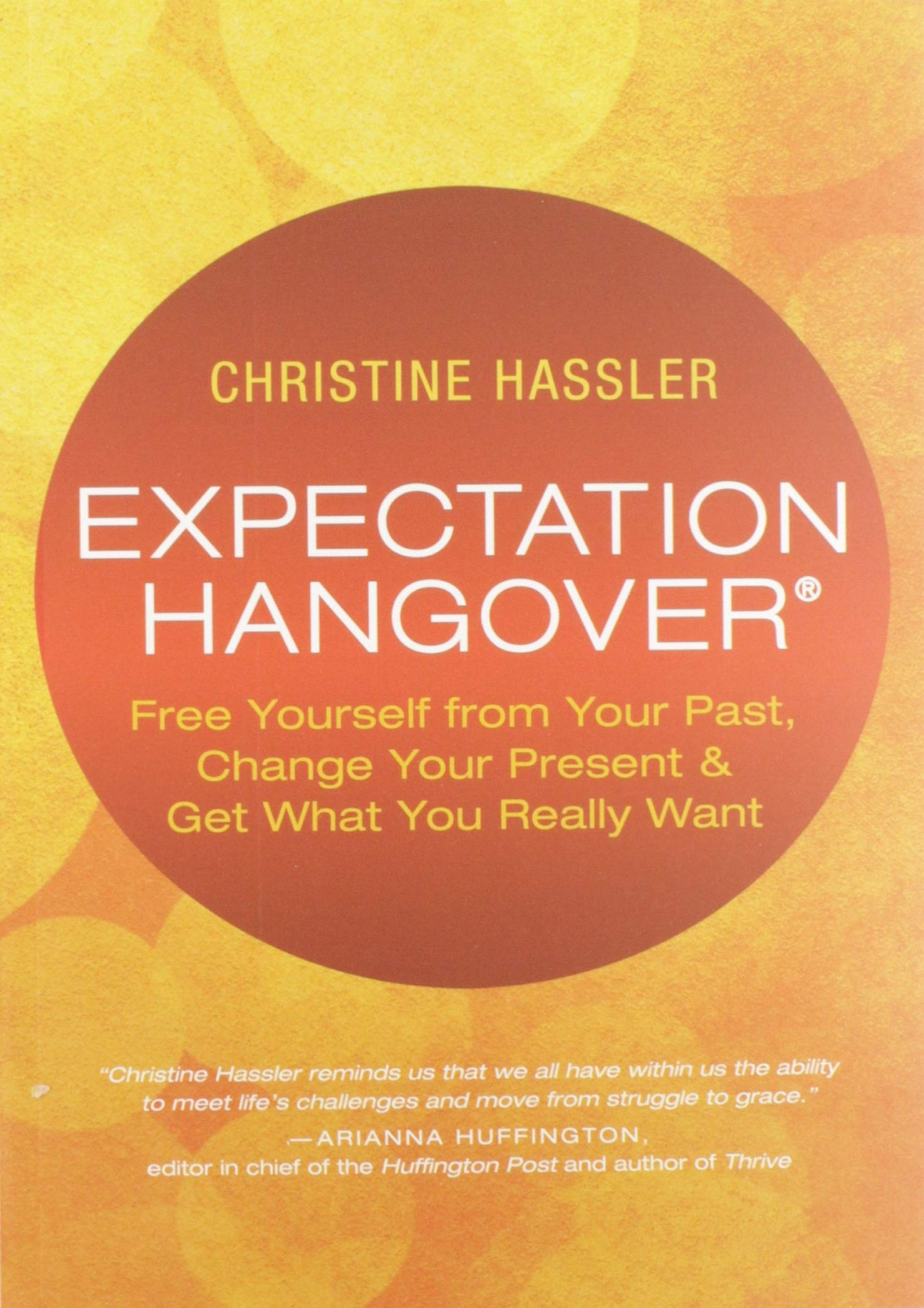 Bradly - EBOOK Expectation Hangover Free Yourself from Your Past Change ...