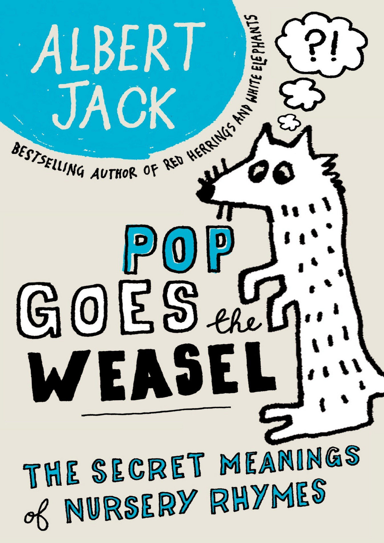 Steven - EBOOK Pop Goes the Weasel The Secret Meanings of Nursery ... Steven - EBOOK Pop Goes the Weasel The Secret Meanings of Nursery ...
