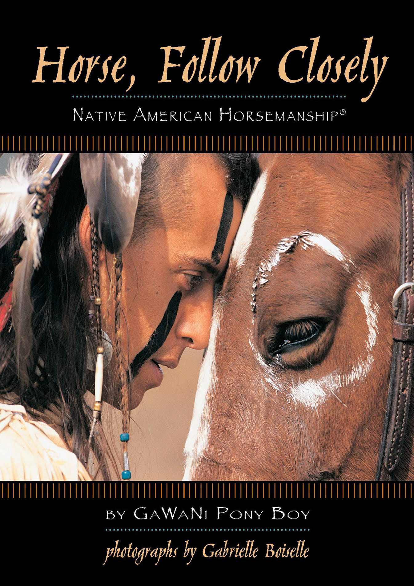 Steven - READ Horse Follow Closely Native American Horsemanship R ...