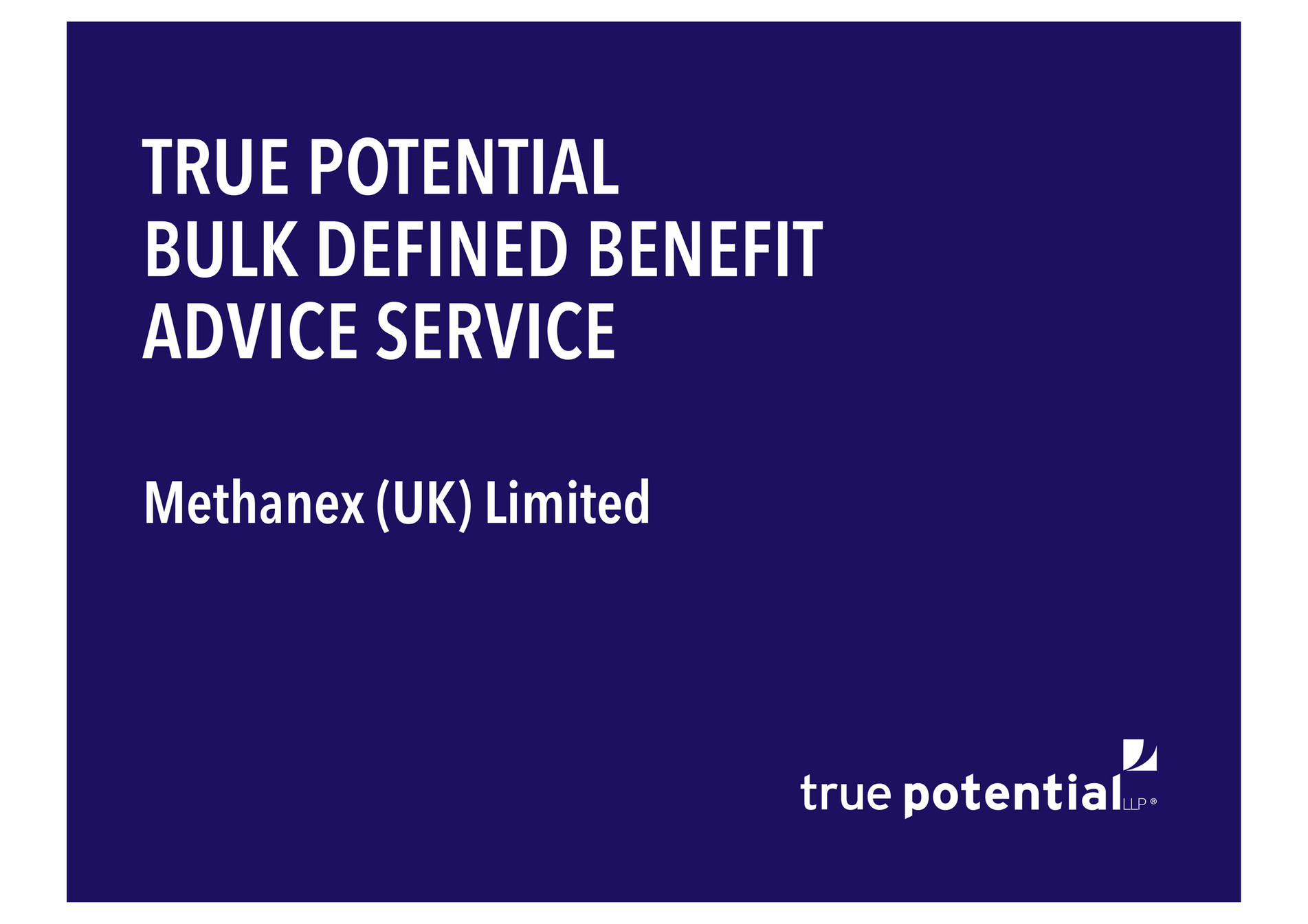 True Potential LLP - Methanex (UK) Limited DB Advice Presentation ...