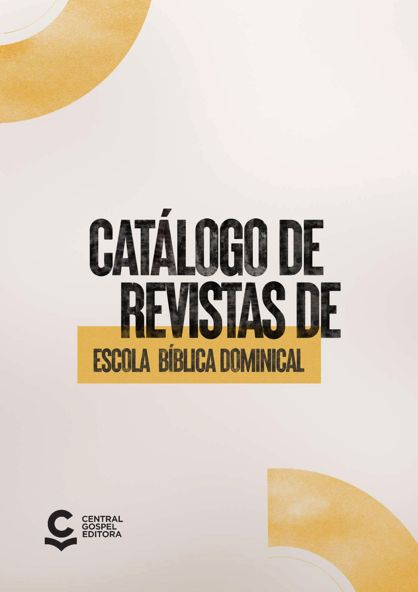 GUIA DE PRODUTOS - Catálogo_EBD_EDITORA CENTRAL GOSPEL - Página 1 ...