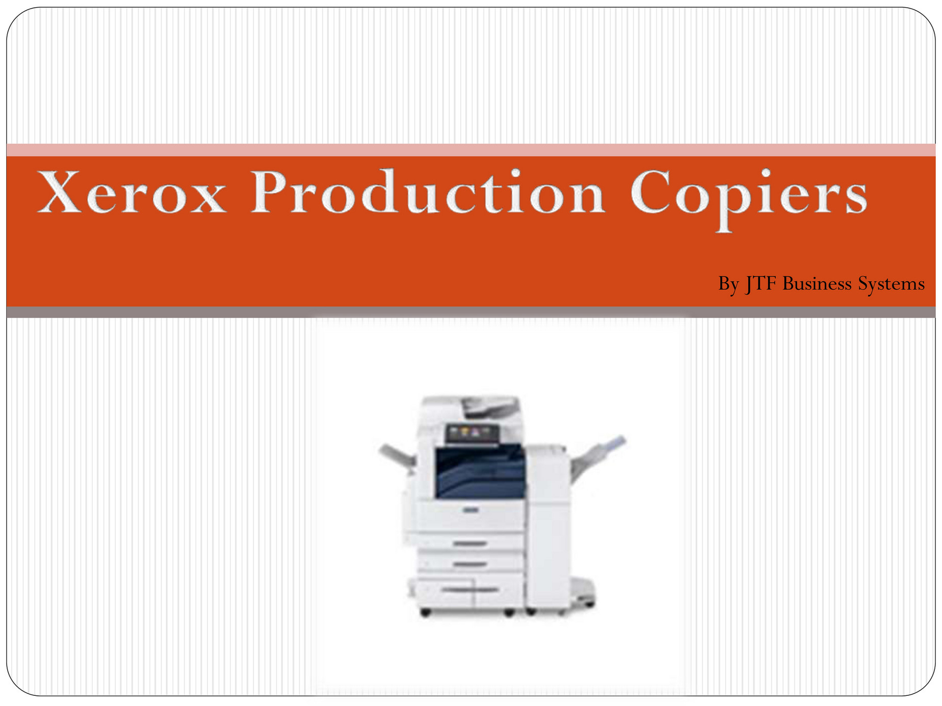 JTF Business Systems - Xerox Production Copiers| JTF Business Systems ...
