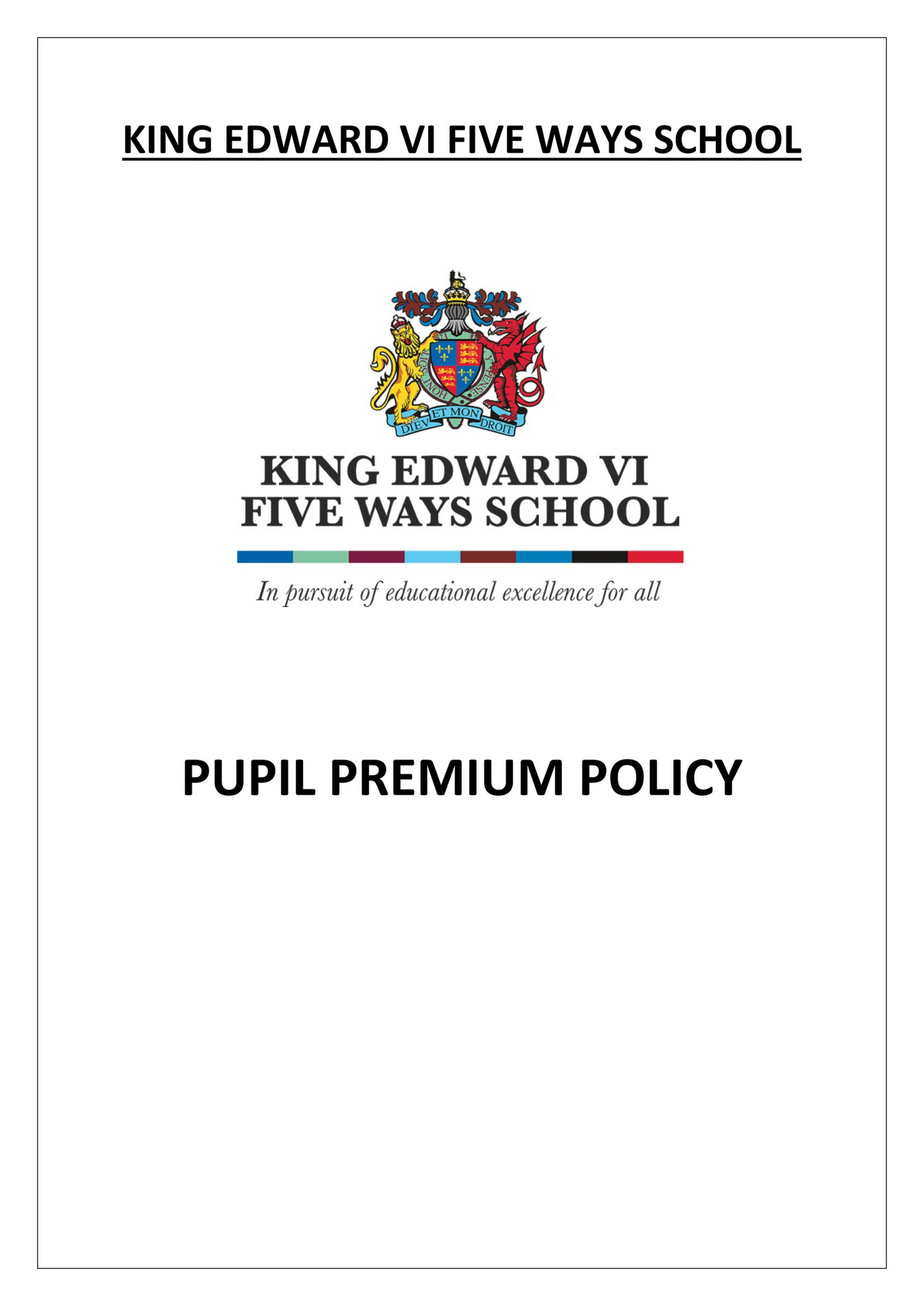 King Edward VI Five Ways Schoo - Pupil Premium Policy - Page 2-3 ... King Edward VI Five Ways Schoo - Pupil Premium Policy - Page 2-3 ...