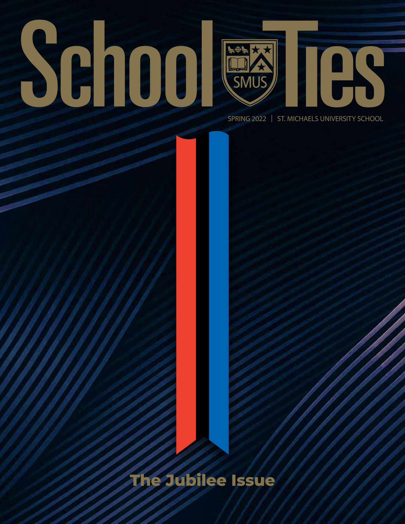 St. Michaels University School Magazine School Ties: The Jubilee Issue ...