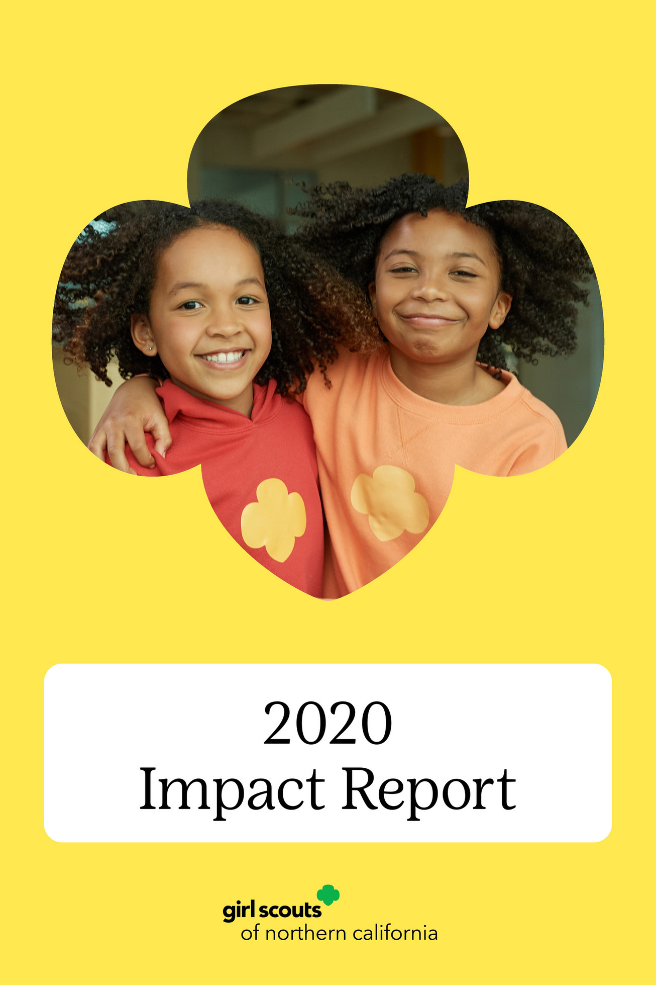 Girl Scouts of Northern California - GSNorCal's 2020 Impact Report - Page 1