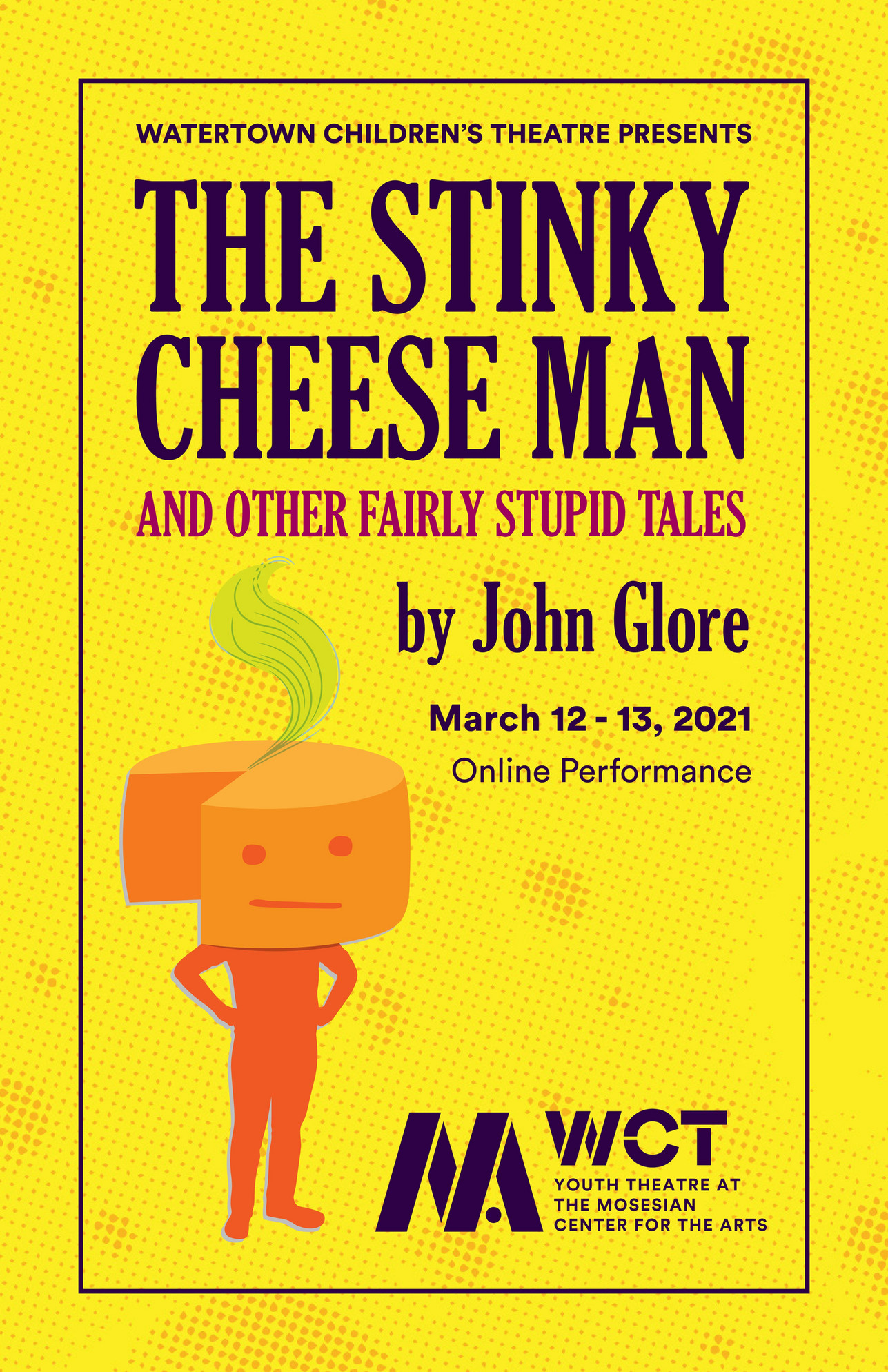 Mosesian Center for the Arts - WCT Stinky Cheese Man and Other Fairly ...