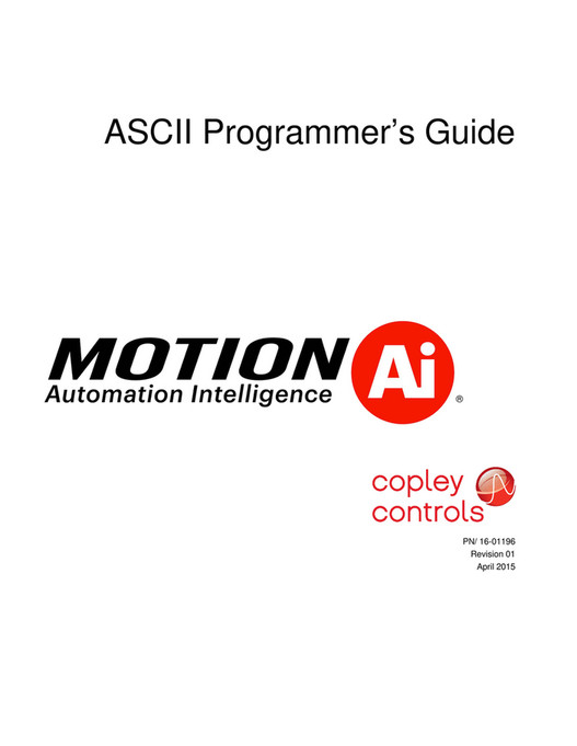 Motion Ai - All-ASCII Programmers Guide Manual - Copley Controls - Page 1 Motion Ai - All-ASCII Programmers Guide Manual - Copley Controls - Page 1
