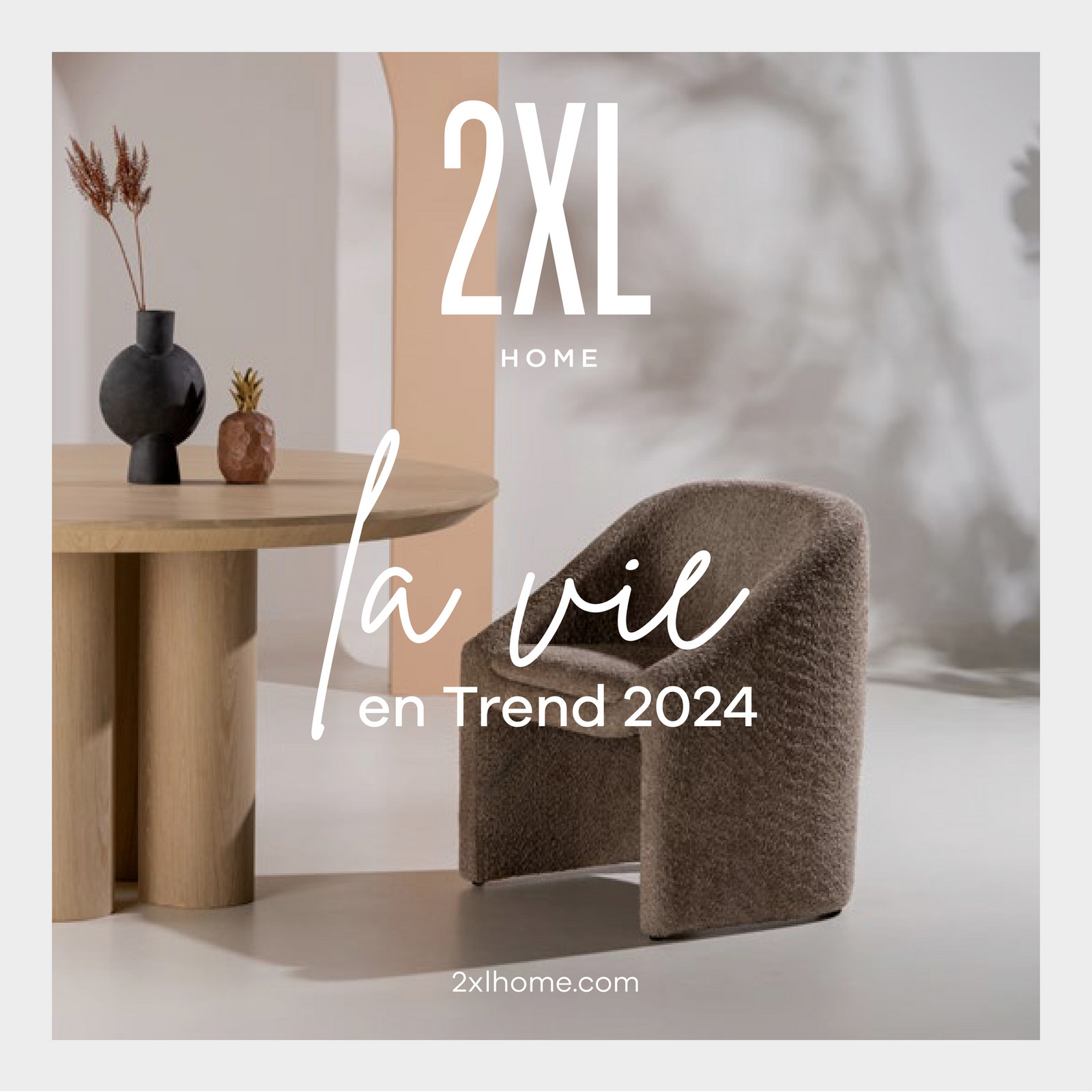 2XL Home - La Vie En Trend 2024 - Page 16-17